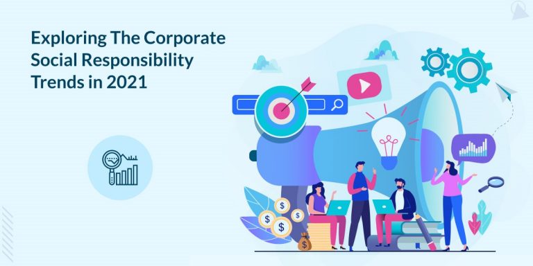 Exploring the Corporate Social Responsibility Trends of 2021
